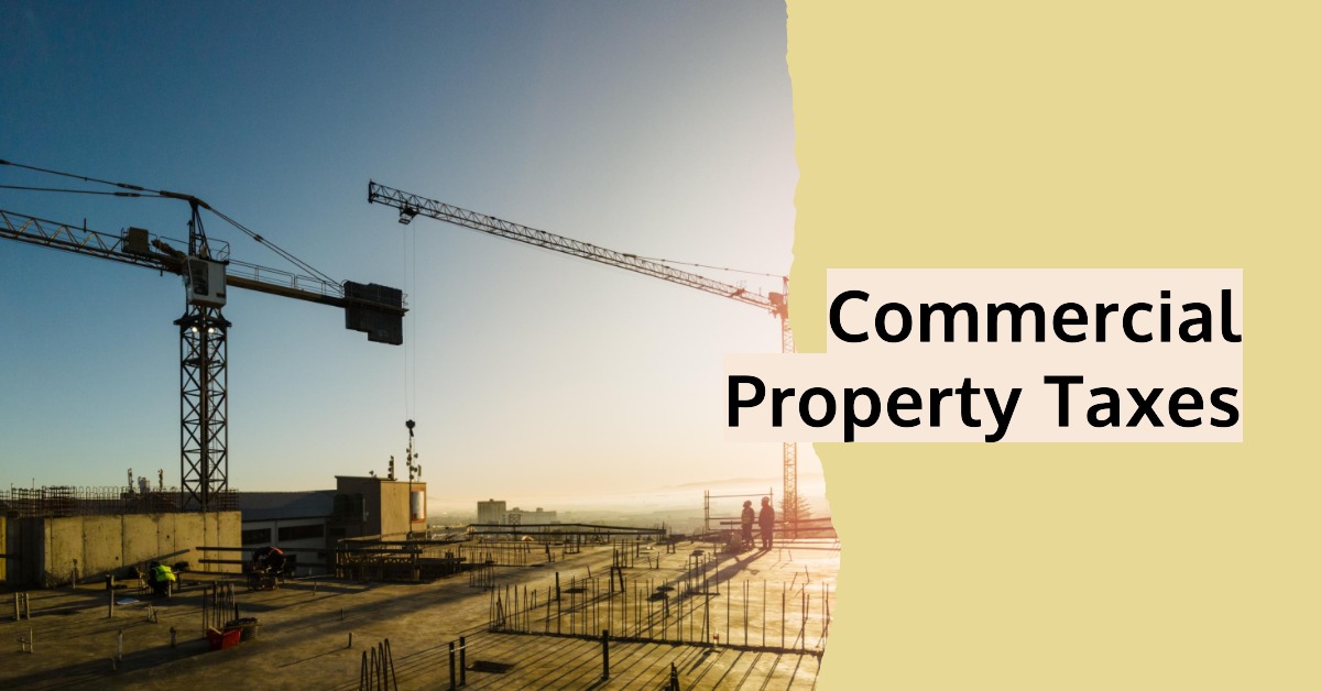 Guide: New Developments and Commercial Property Taxes | Blog