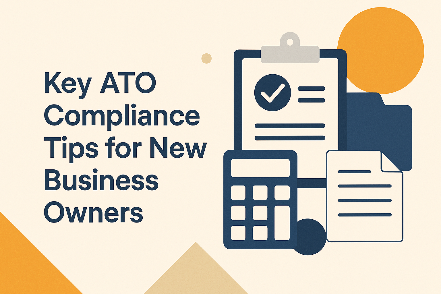Key ATO Compliance Tips for New Business Owners